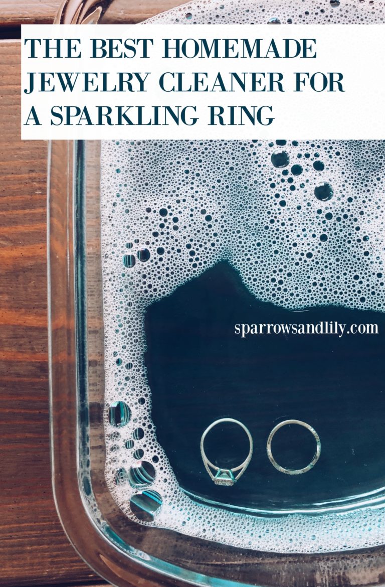 The Best Homemade Jewelry Cleaner for a Sparkling Ring - Sparrows + Lily